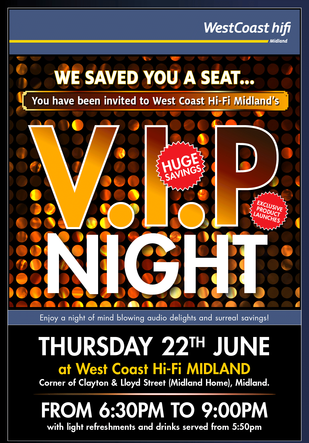 MASSIVE VIP EVENT - WEST COAST HIFI MIDLAND THURSDAY JUNE 22 ...